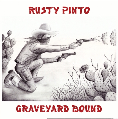 Rusty Pinto - Graveyard Bound - Wild Records Europe